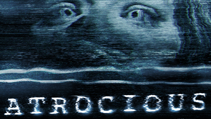 Atrocious | Ad-Free and Uncut | SHUDDER